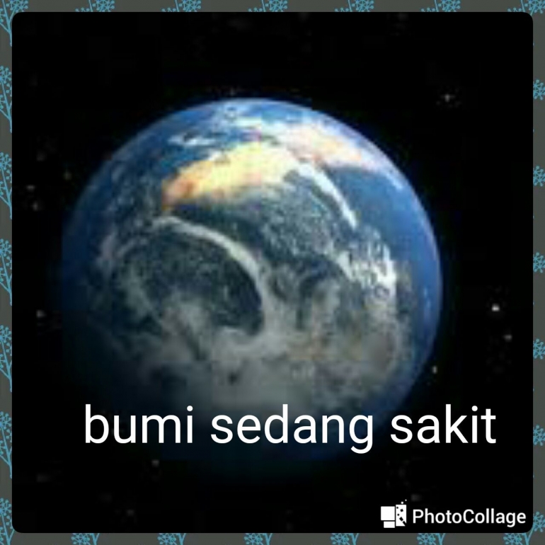 Fakta: Bumi Sedang Sakit! - Kompasiana.com Fakta: Bumi Sedang Sakit! - Kompasiana.com